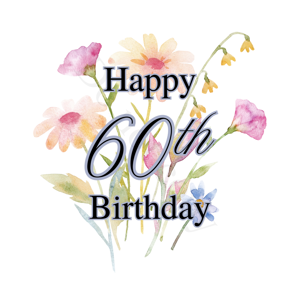 UV-DTF Transfer - Happy Birthday 60th birthday with spring flowers bac ...